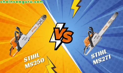 Stihl MS250 vs MS271: The Ultimate Comparison Battle [2025]