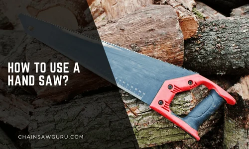How to Use a Hand Saw?